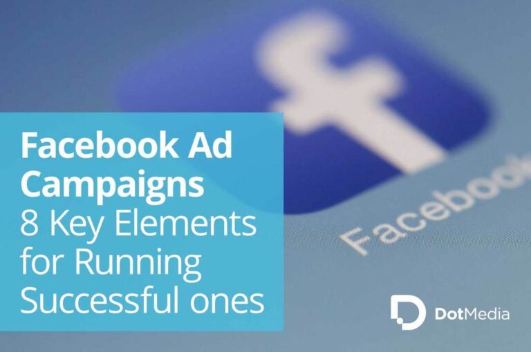 Facebook Ad Campaigns - 8 Key Elements to Running a Successful ones